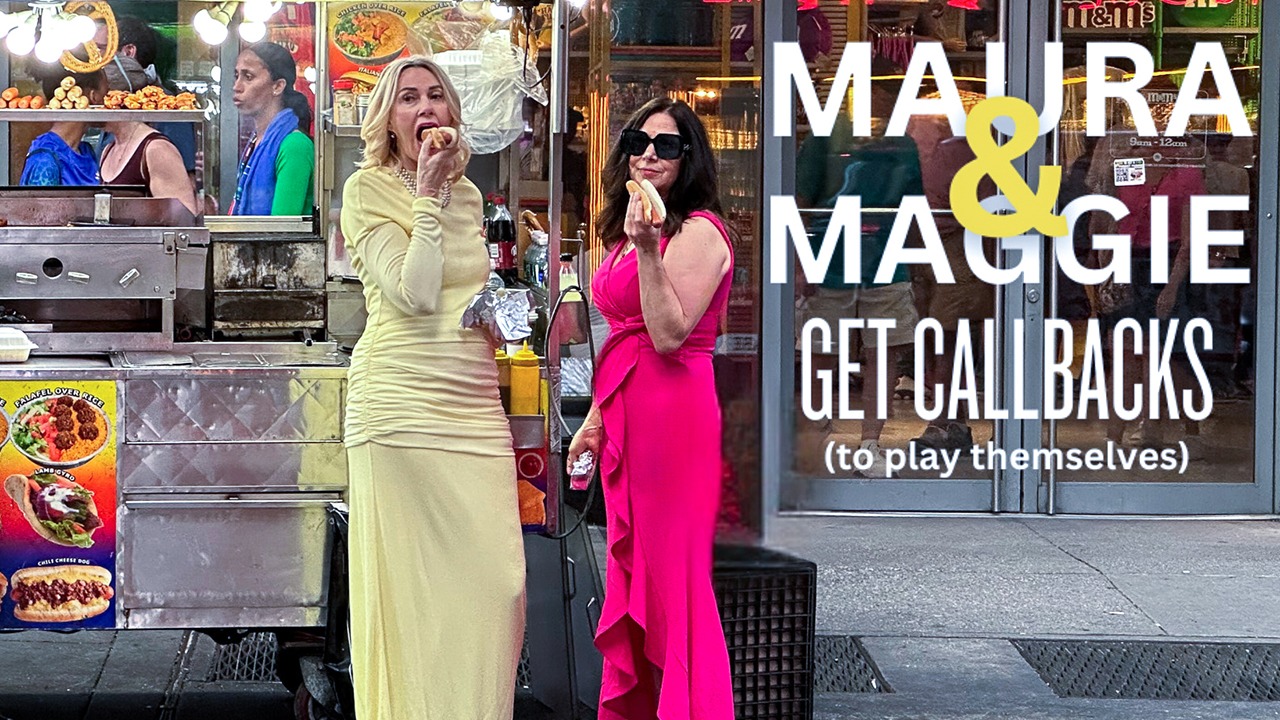 Cinequest - MAURA & MAGGIE GET CALLBACKS (TO PLAY THEMSELVES)