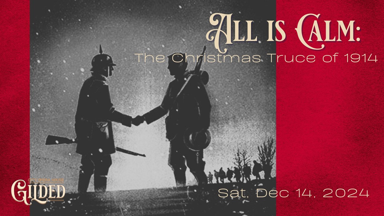 City Opera House - All is Calm: The Christmas Truce of 1914