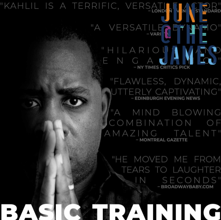 The James Theater - The James presents: Basic Training by Kahlil ...
